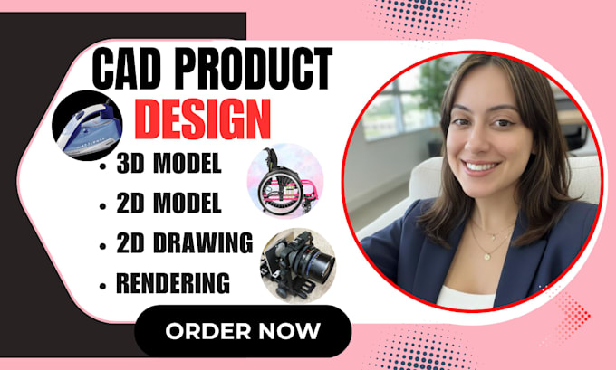 Do cad product design, 3d modelling cad design or product design on ...