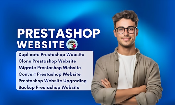 Clone prestashop upgrade migrate and convert prestashop to ecommerce ...