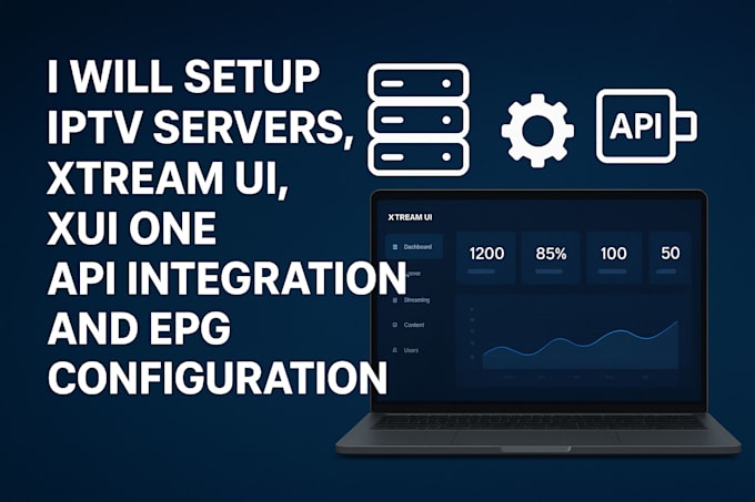Setup iptv servers, xtream ui, xui one, api integration and epg ...