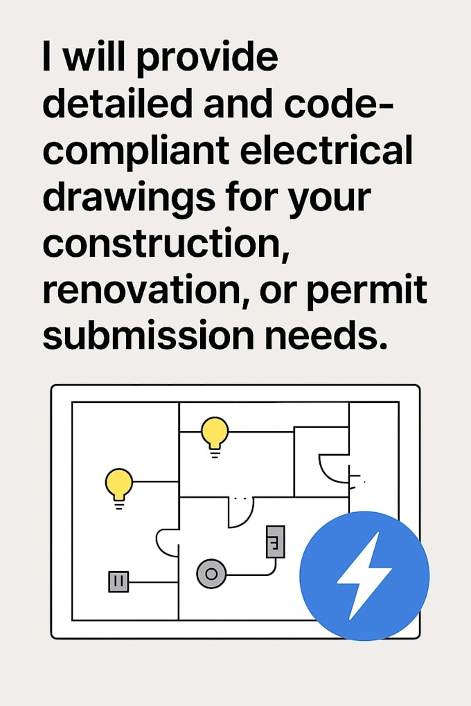 Provide code compliant electrical drawings for construction renovation ...