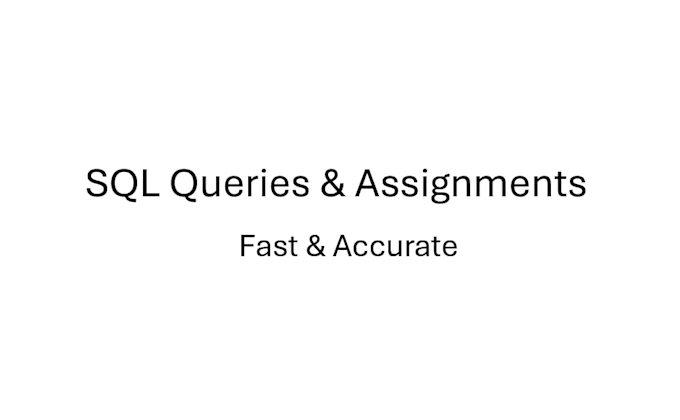 Write sql queries, solve sql assignments and fix database issues by Yaminigy | Fiverr