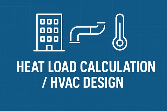 Do hvac heat load calculations for buildings by Shehanmepdesign | Fiverr