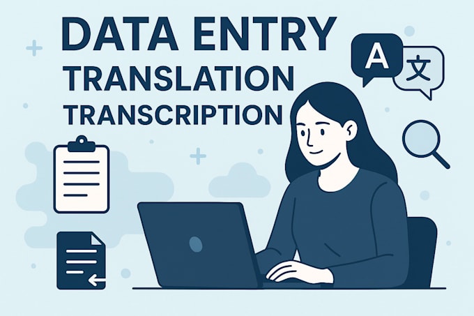 Professional transcription, translation, and data entry by Taskhero0402 ...