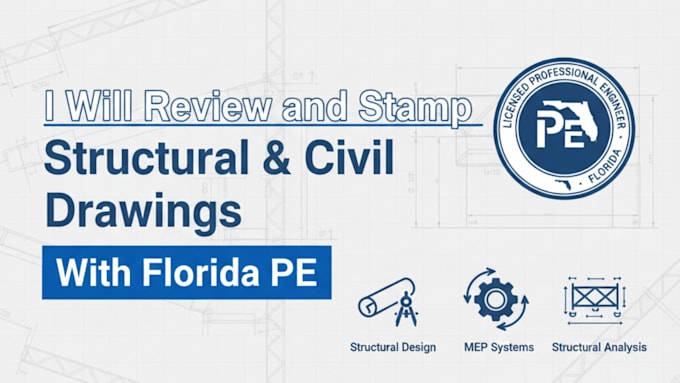 Review, stamp structural and civil drawings with florida pe by Joey ...