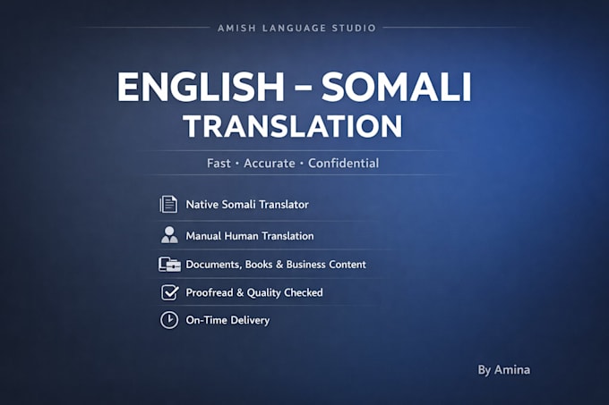 Translate english to somali professionally and accurately by Amish ...