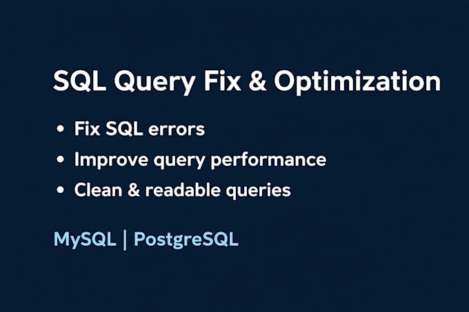 Write and optimize sql for your database by Akash_kadam_11 | Fiverr