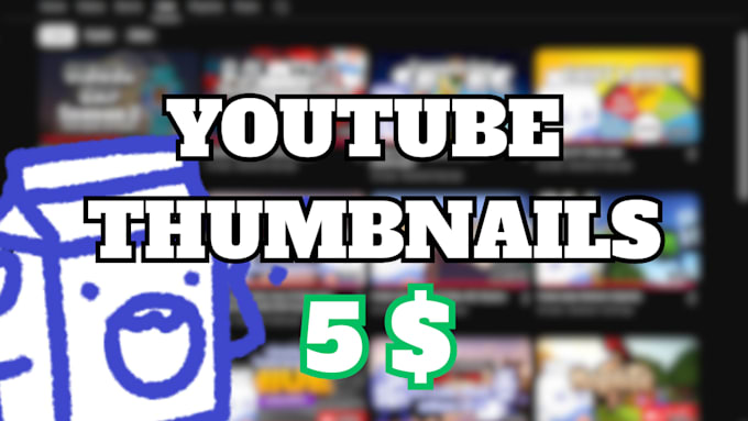 Make a basic thumbnail for you by Thatmilkguy | Fiverr