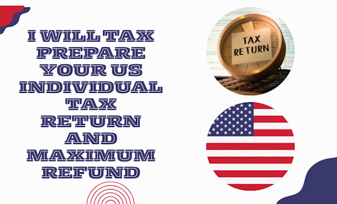 Prepare and file your us tax return for maximum irs tax refund by Liam ...