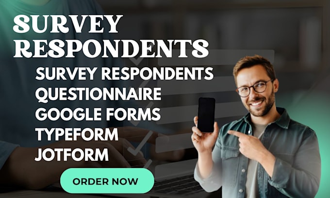 Conduct online survey respondents to fill typeform google forms ...