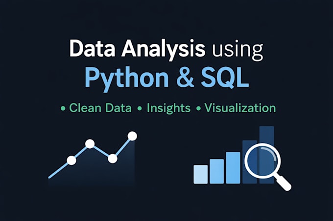Analyze your data using python and sql by Minefloor87 | Fiverr