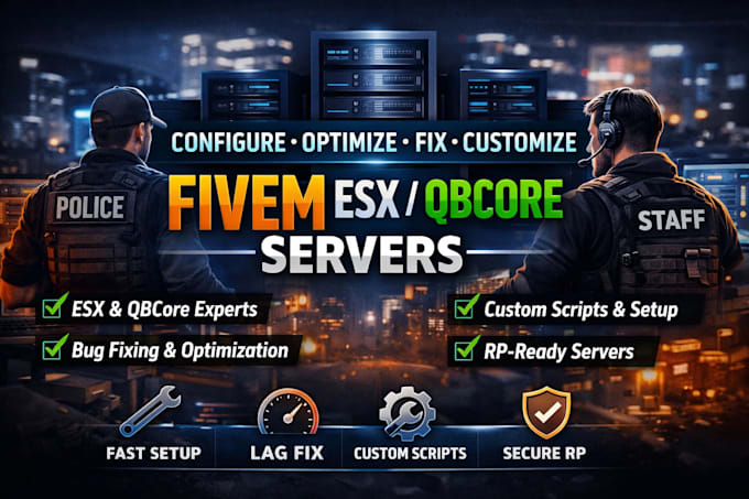 Efficiently configure optimize fix and customize fivem esx qbcore qbox ...