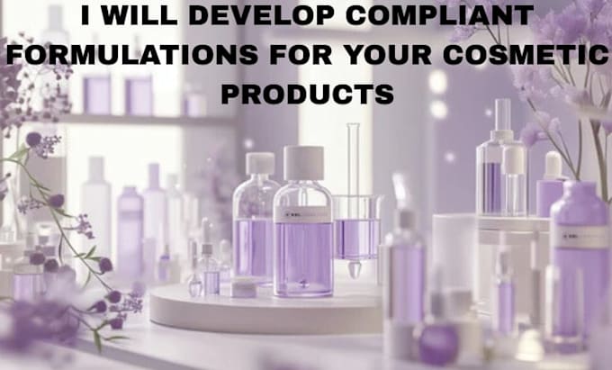 Develop compliant formulations for your cosmetic products by Luella_pr ...