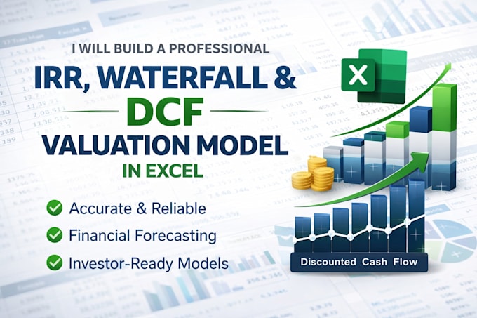 Build a professional irr waterfall and dcf valuation model in excel by ...
