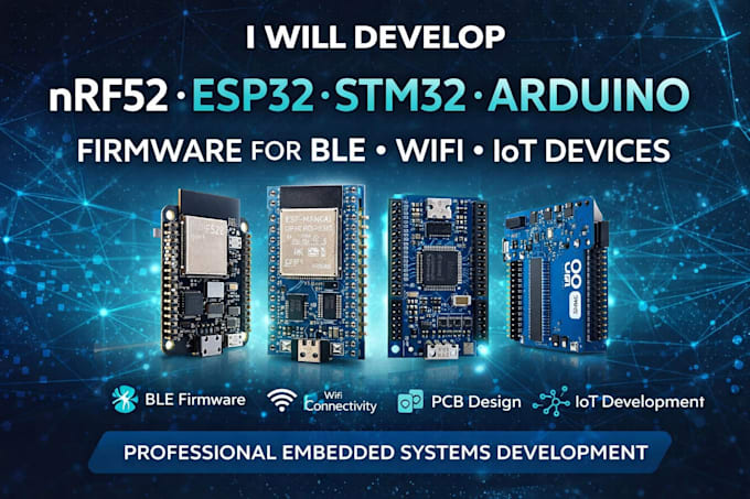 Pcb design, develop nrf52 esp32 stm32 arduino firmware for ble wifi iot ...