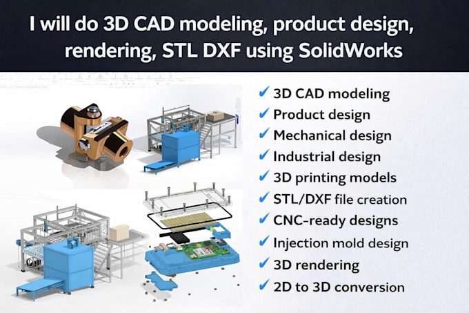 Do 3d cad modeling product design rendering stl dxf using solidworks by ...