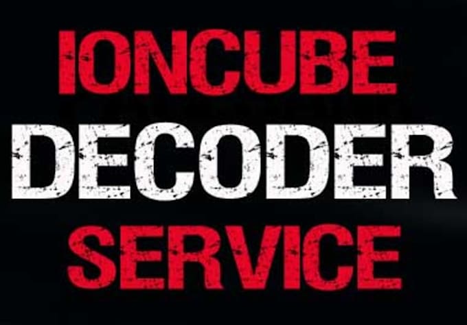 Decode Your Ioncube Encrypted Or Encoded Php Files By Popism Fiverr