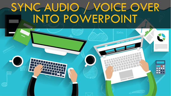Sync audio, voice over into powerpoint presentation by Lutfur351 | Fiverr