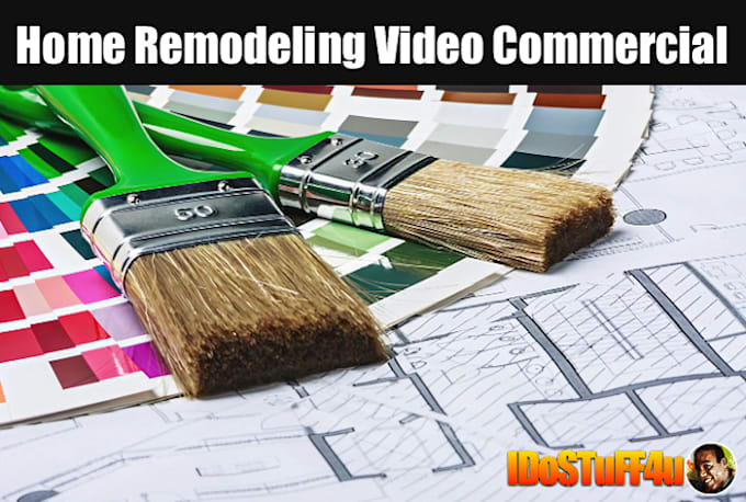 Create this home remodeling video commercial by Idostuff4u | Fiverr
