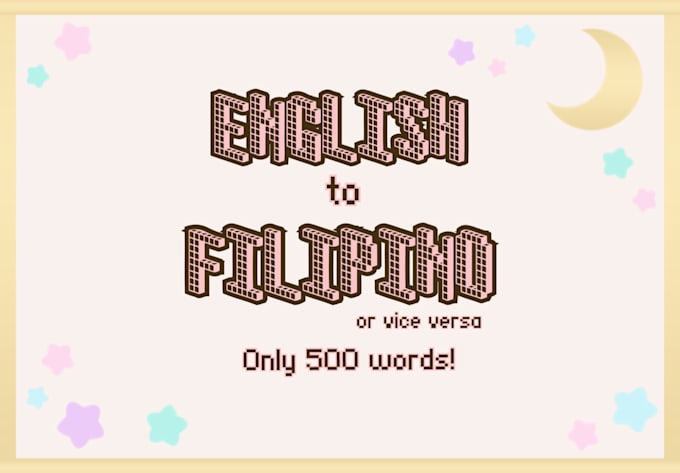 Translate 500 english words to filipino or vice versa by Meguroika | Fiverr