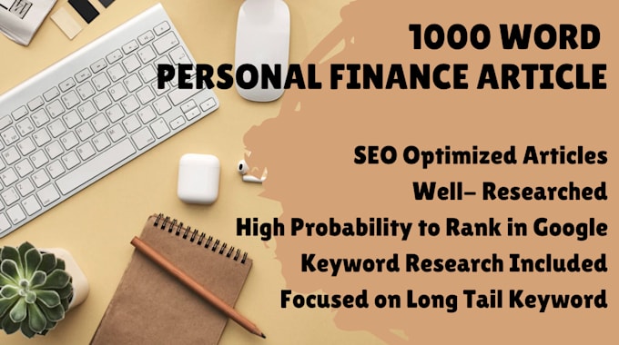 Write a unique 2000 word finance article that will rank in serp by ...