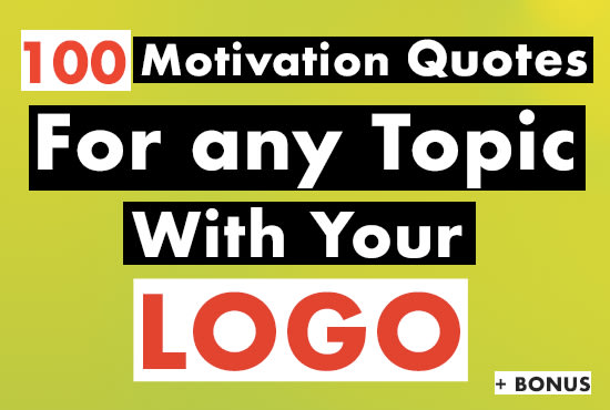 Create 100 quotes for any topic with your logo by Driss_mamouni | Fiverr