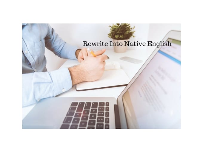 Rewrite your text into native english by Michaelrice581 | Fiverr