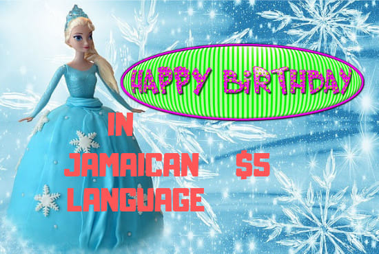 Sing you a happy birthday song in the jamaican language by ...