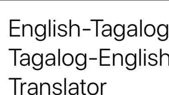 Translate from english to tagalog cebuano vice versa by Athenamitch0205 ...