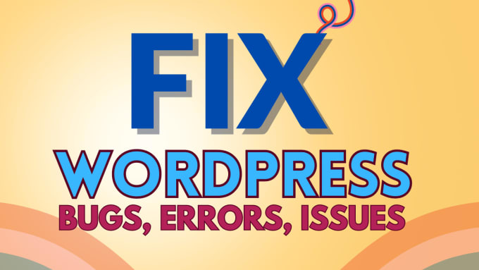 Fix wordpress issues, wordpress bug fix, fix wpbakery bugs, visual composer bug by Fashionsoft ...
