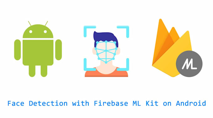 Develop android ml kit firebase project for you by Jahanzaib_iqbal | Fiverr
