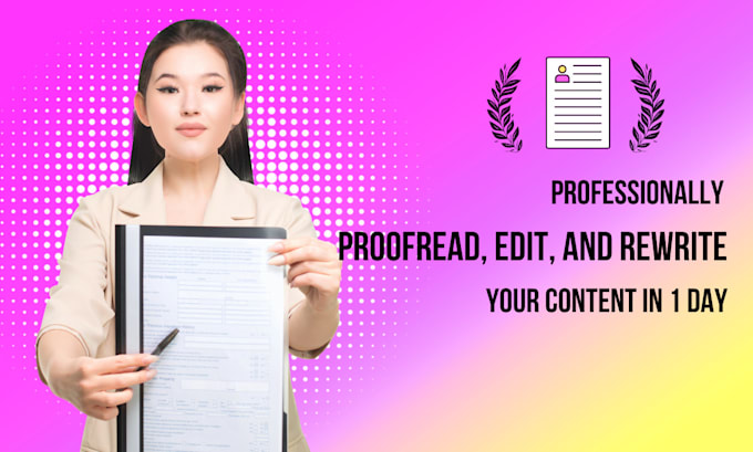 Professionally proofread, edit, and rewrite your content by Shehzadi ... Professionally proofread, edit, and rewrite your content by Shehzadi ...