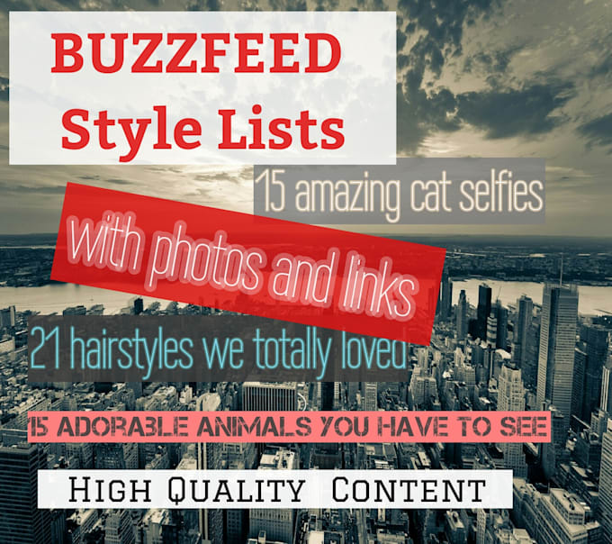 Write an 18 point buzzfeed style list on any topic with photos by ...