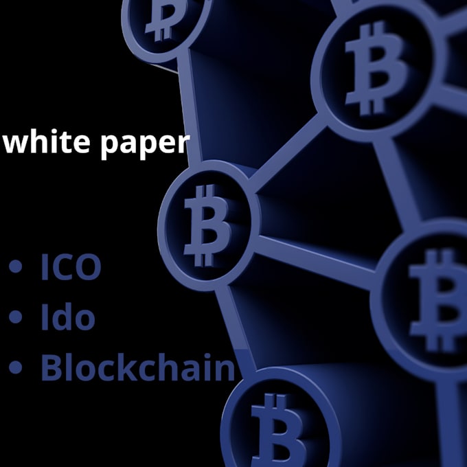 Write an appealing blockchain white paper by Ashlay_queen929 | Fiverr