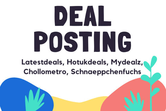 Post your deal on usa, uk, germany sites by Dealpost | Fiverr