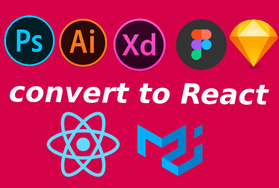 Convert psd, xd, figma, sketch, to react js with react hook and ...
