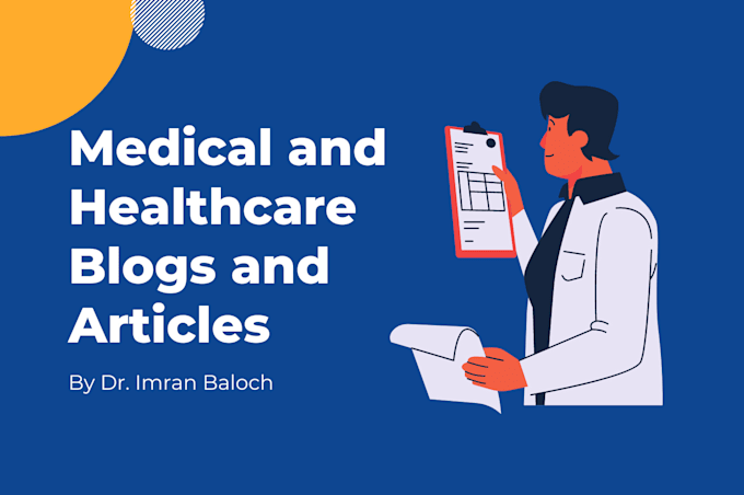 Write seo optimized medical and dental articles, and health blogs by Dr ...