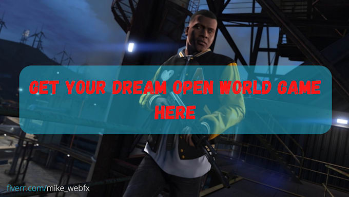 Open world, gta, unreal engine, unity game development by Mike_webfx ...