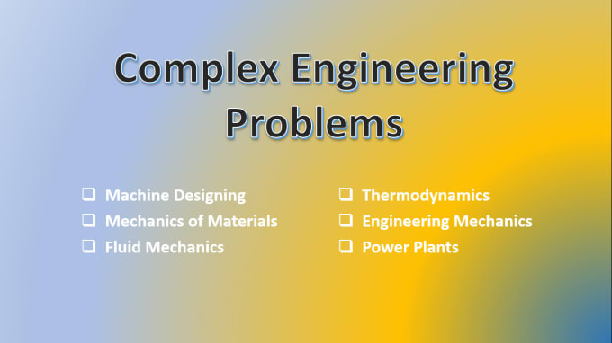 Solve complex engineering problems for mechanical engineering by Fazeel ...