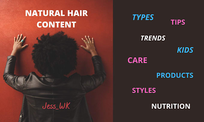 Write natural hair care, beauty, tips, and lifestyle content by Jess_wk ...