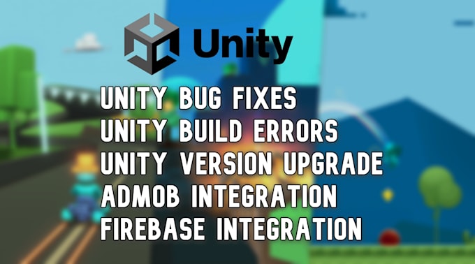 Fix unity build errors, game bugs, crashes, admob issues by Akash_afzal ...