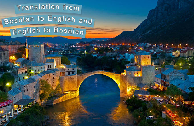Translate english to bosnian and bosnian to english by Subhija | Fiverr