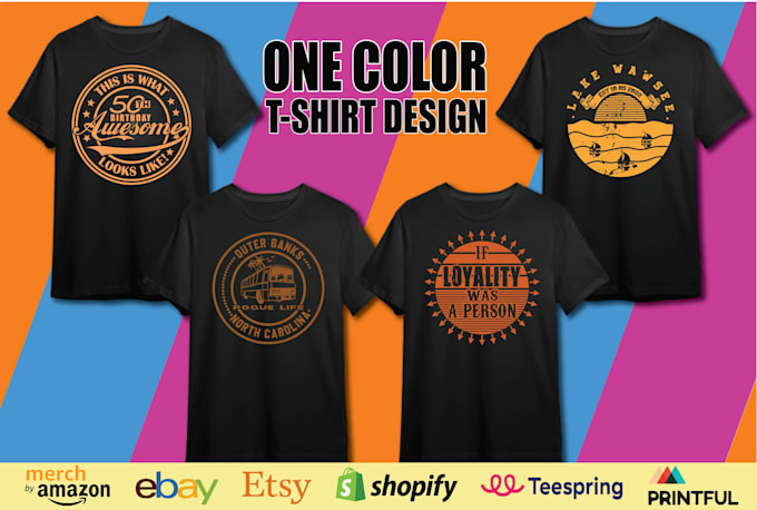 Create one color eye catchy best selling t shirt design in 24 hours by ...