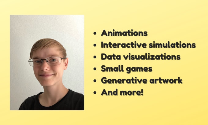 Create an interactive p5js animation with javascript by Evansmith93 | Fiverr