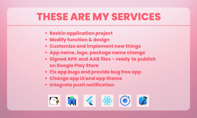 Reskin or modify android, ios, flutter, react, ionic app by Mdmohit687 ...