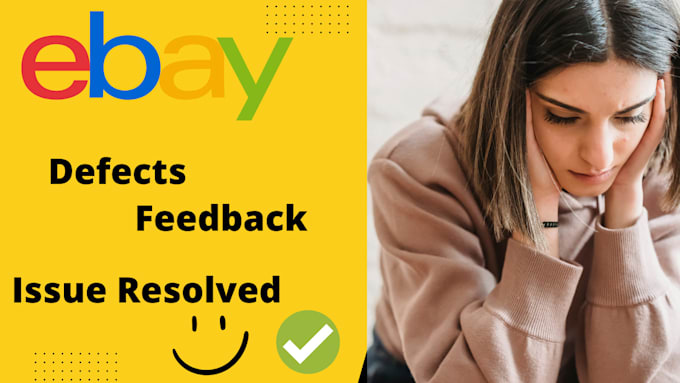 Remove ebay bad feedback and defects by Uj_services | Fiverr