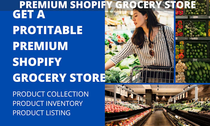 Design premium shopify grocery store, grocery website, dropshipping ...