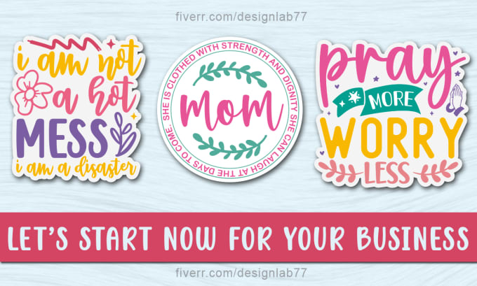 Provide typography sticker designs for small business by Designlab77 ...