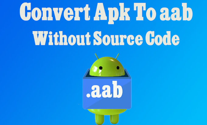 Convert and sign your apk to aab without source code by Marcoshamza ...
