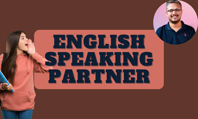 Be your english speaking partner by Urhabib | Fiverr