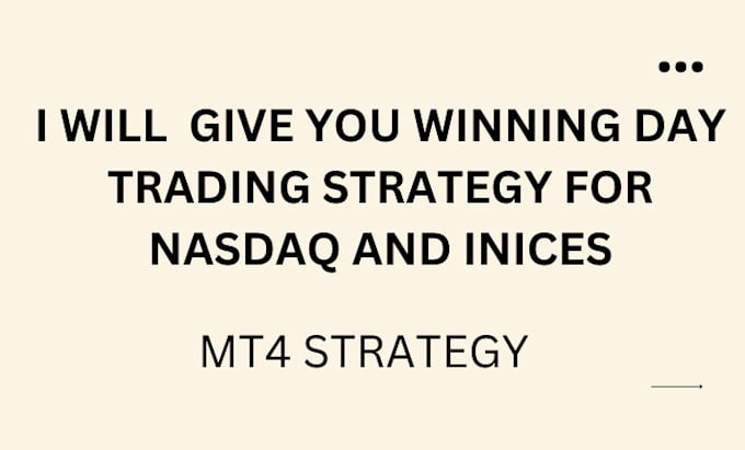 Give you winning day trading strategy for nasdaq and indices by ...